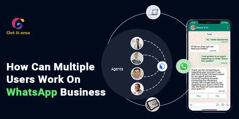 How to Use WhatsApp Business with Multiple Users?